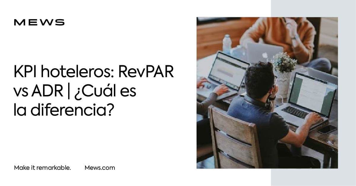 KPIs en hoteles: RevPAR vs ADR | ¿Cuál es la diferencia?